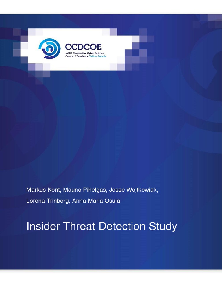 Insider Threat Detection Study: Markus Kont, Mauno Pihelgas, Jesse ...
