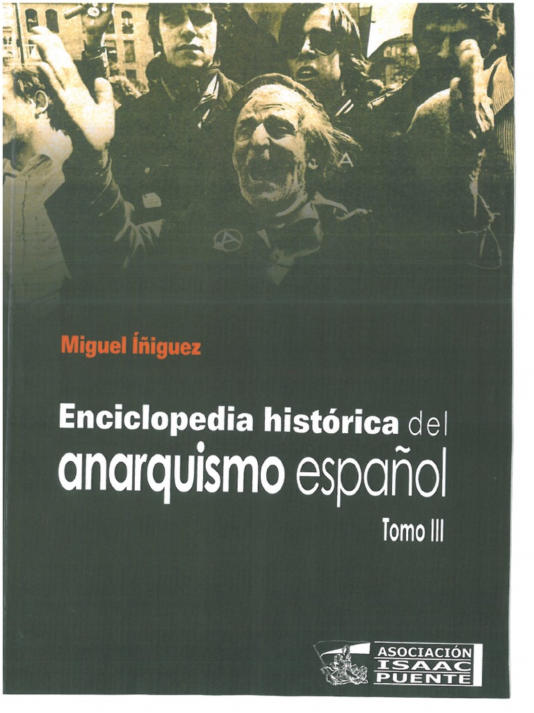 Miguel Iñiguez - Enciclopedia Historica Del Anarquismo Español, Tomo ...