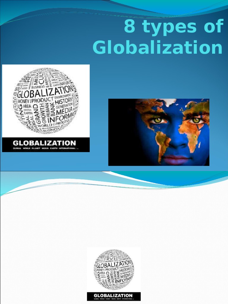 8 Types of Globalization | PDF | Globalization | Ecology