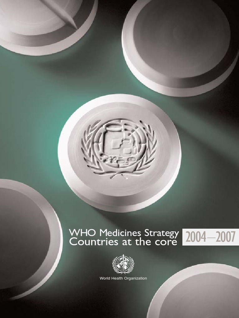 Countries at The Core: WHO Medicines Strategy | PDF | Pharmaceutical ...