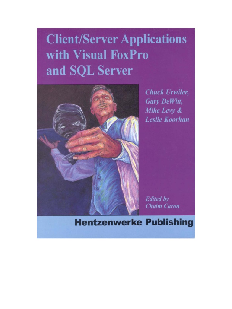 Client Server Applications With Visual FoxPro and SQL Server PDF | PDF | Microsoft Sql Server ...