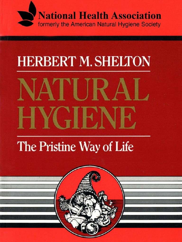 Natural Hygiene The Pristine Way of Life - Shelton | PDF | Science | Truth