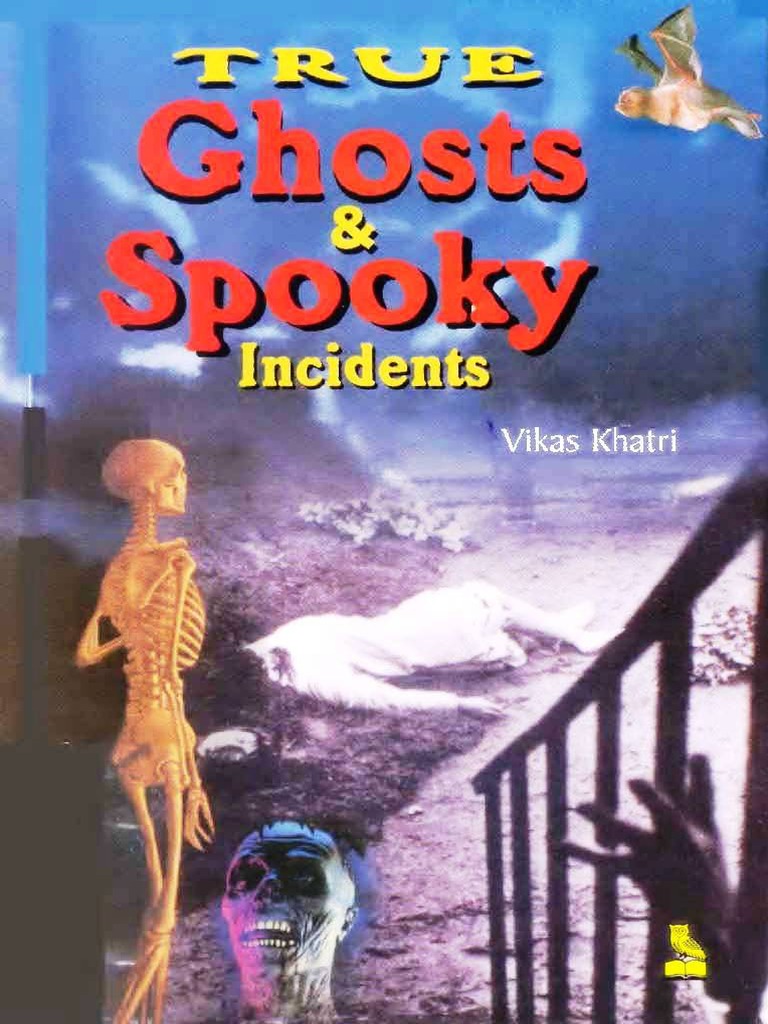 True Ghosts Spooky Incidents | PDF | Ghosts
