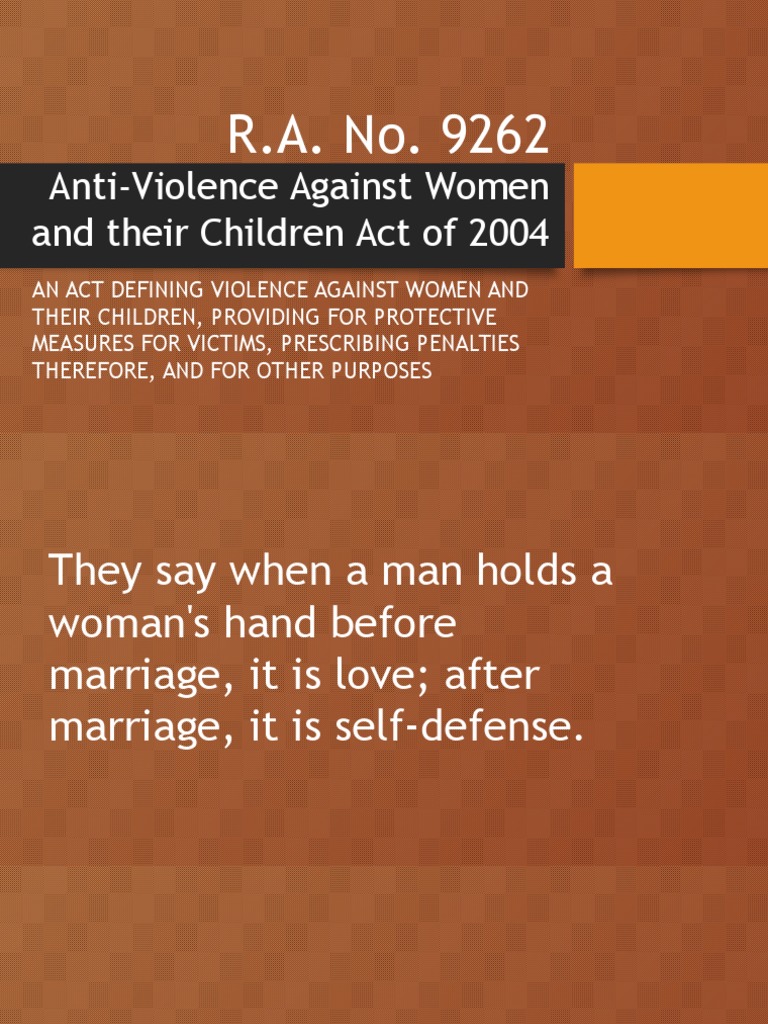 R.A. No. 9262: Anti-Violence Against Women and Their Children Act of ...