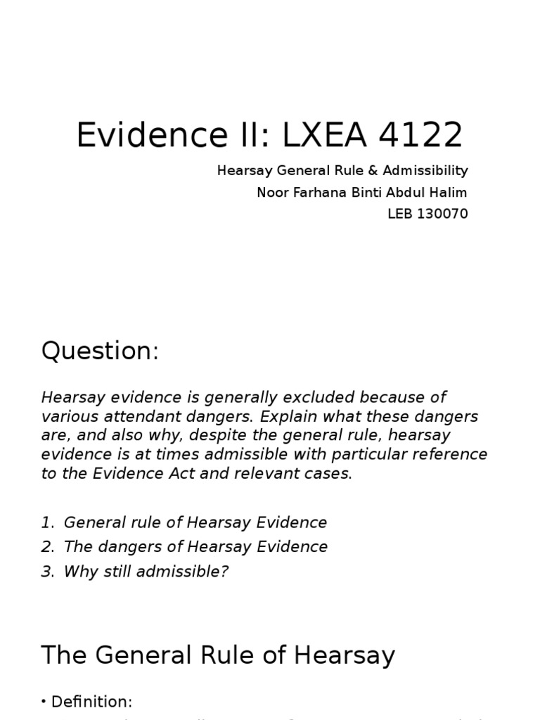 The Dangers and Exceptions to the Hearsay Rule: An Analysis of the ...