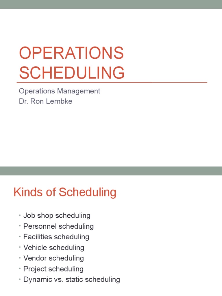 Operations Scheduling: Operations Management Dr. Ron Lembke | PDF ...