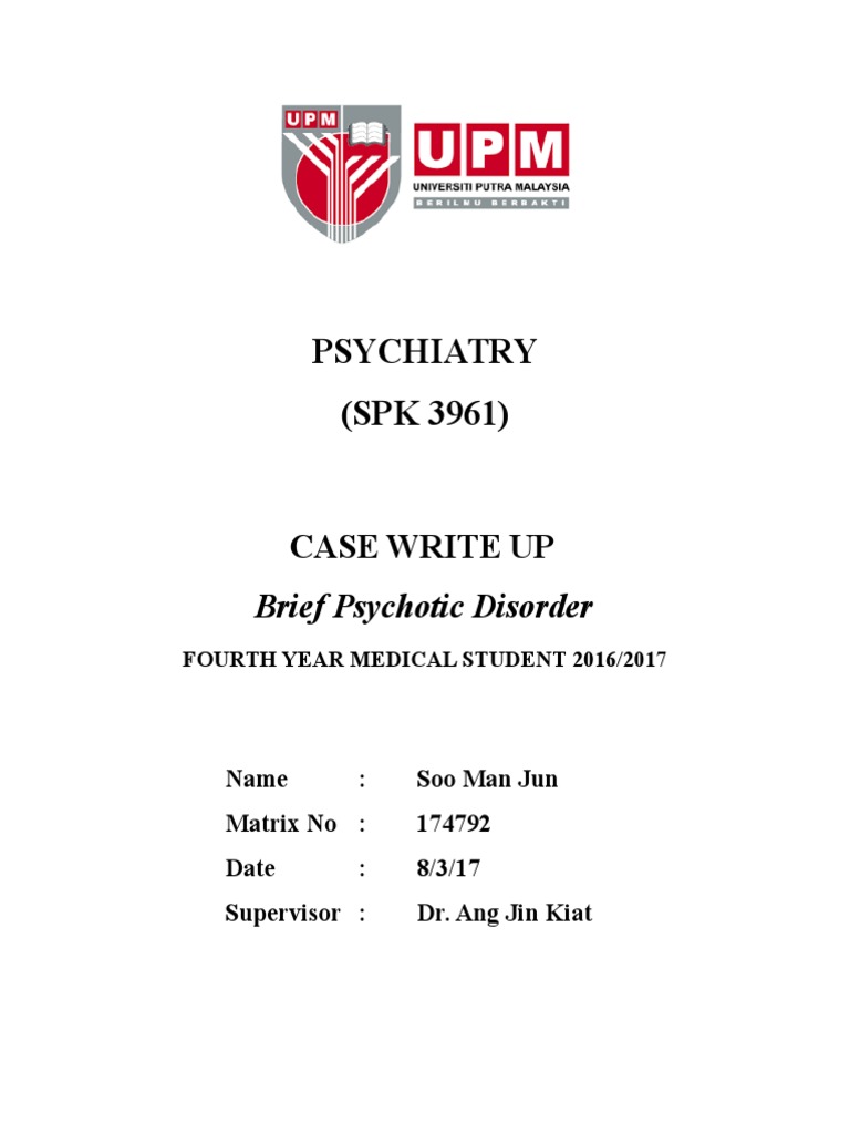 Psychiatric Case Write Up on Brief Psychotic Disorder | PDF | Psychosis ...