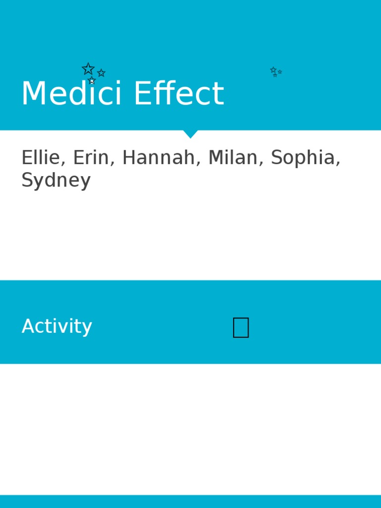 Medici Effect: Ellie, Erin, Hannah, Milan, Sophia, Sydney | PDF