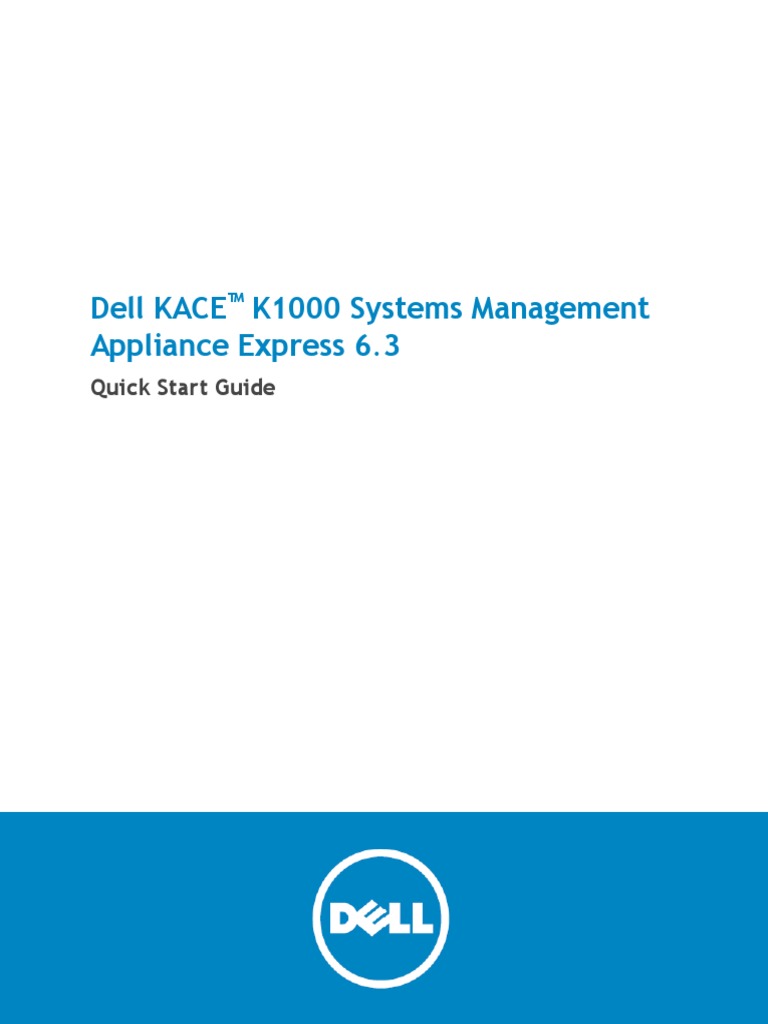 Dell KACE K1000 Systems Management Appliance Express 6.3. Quick Start ...