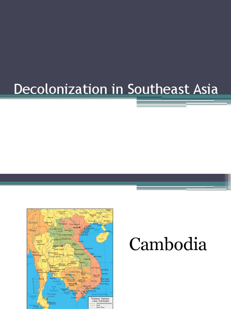Decolonization in Southeast Asia | PDF | Cambodia | Khmer Rouge