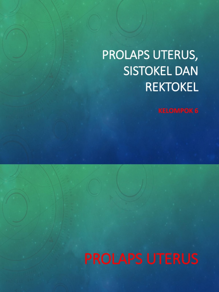 Prolaps Uterus, Sistokel Dan Rektokel | PDF