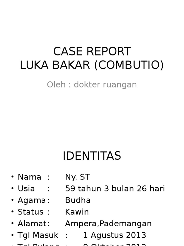 Penanganan Luka Bakar Combutio Grade II | PDF | Kesehatan Holistik ...