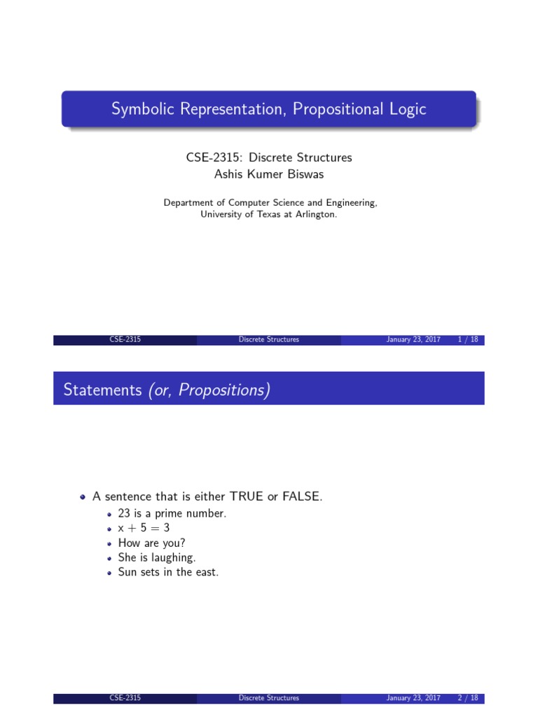 Symbolic Representation, Propositional Logic: CSE-2315: Discrete Structures Ashis Kumer Biswas ...