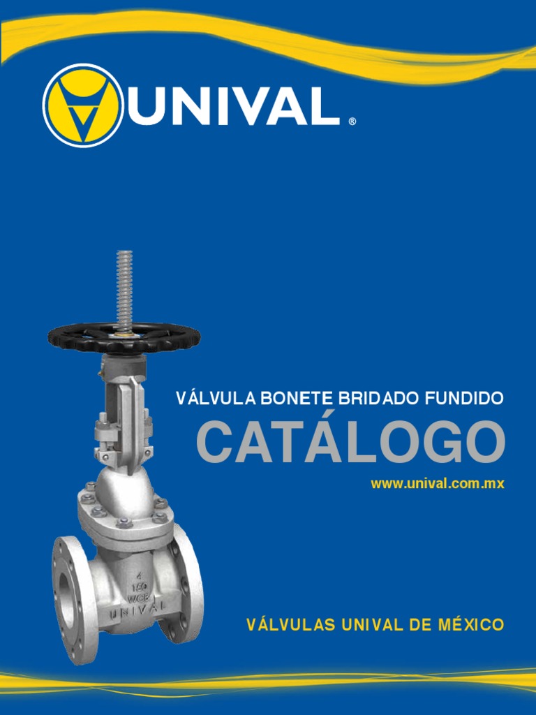 CATALOGO DE VALVULAS UNIVAL.pdf | Calidad (comercial) | Ingeniería mecánica