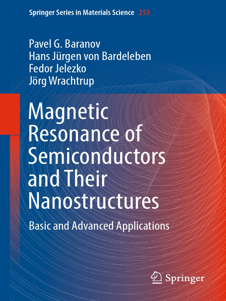 Magnetic Resonance of Semiconductors and Their Nanostructures Basic and ... Magnetic Resonance of Semiconductors and Their Nanostructures Basic and ...