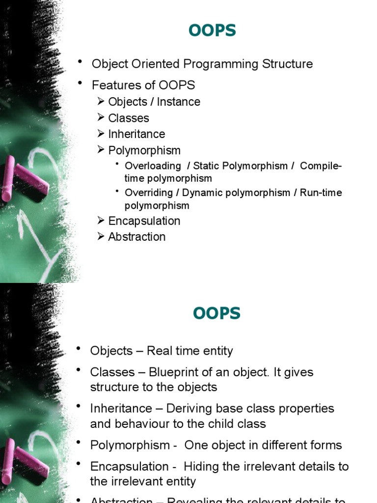 Object Oriented Programming Structure - Features of OOPS: Objects / Instance Classes Inheritance ...
