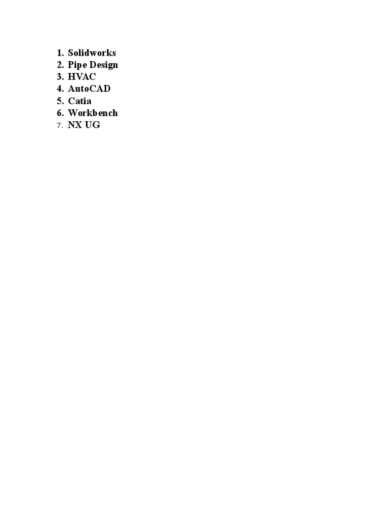 Solidworks 2. Pipe Design 3. Hvac 4. Autocad 5. Catia 6. Workbench NX ...
