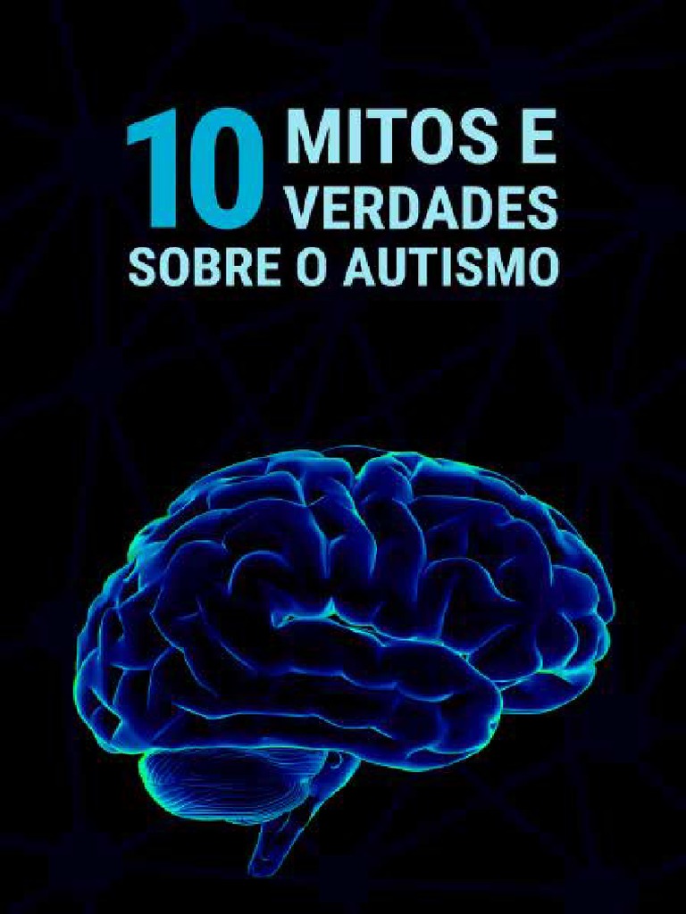 Mitos e Verdades sobre o Autismo | PDF | Autismo | Genética