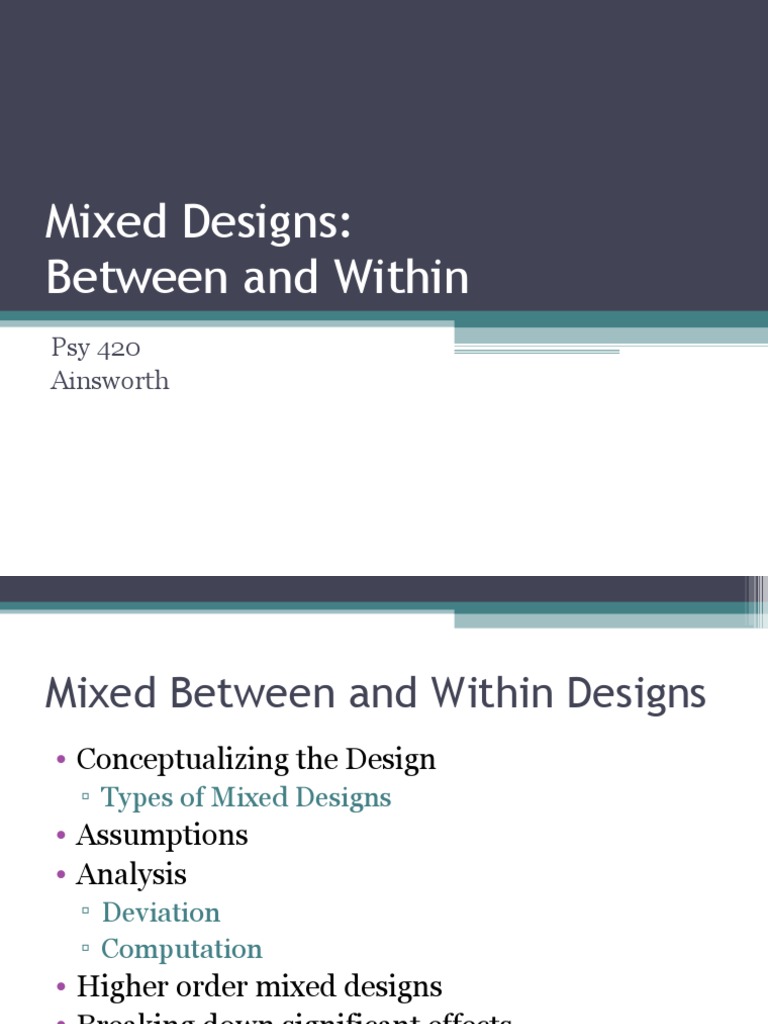 Mixed Designs: Between and Within: Psy 420 Ainsworth | PDF | Variance ...