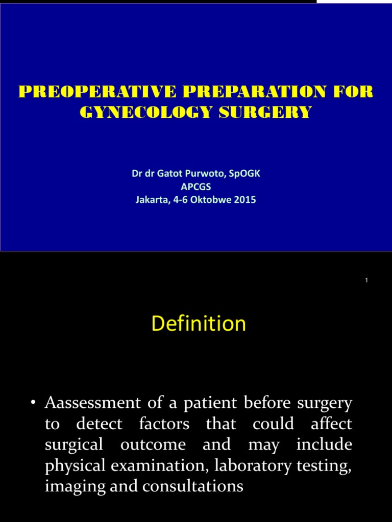 AGLLSS - Day1 - Preoperative Preparation For Gynecologic Surgery - DR ...