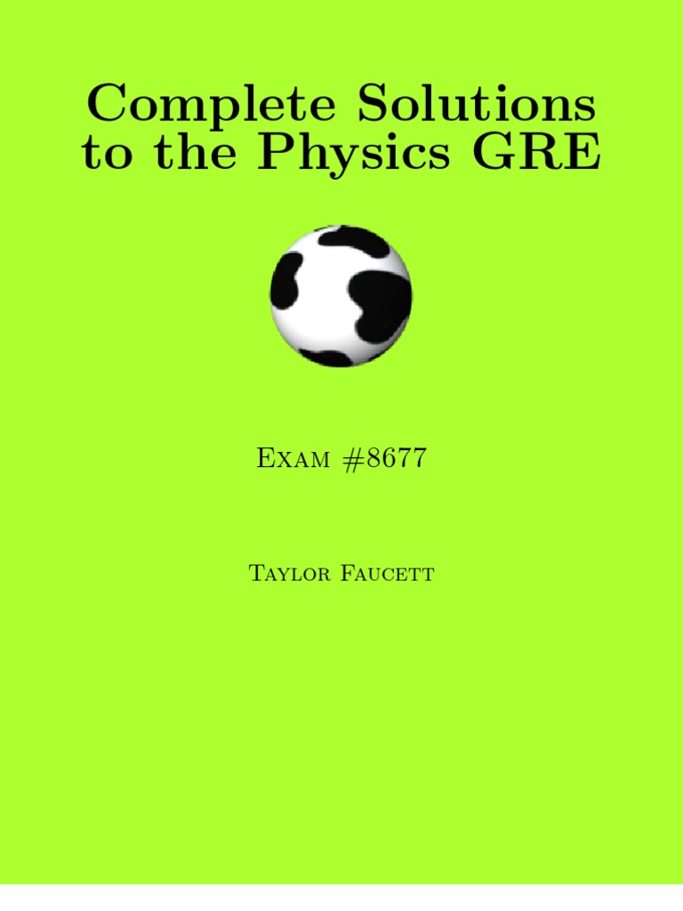 Complete Solutions To The Physics GRE: PGRE8677 | PDF | Collision | Force
