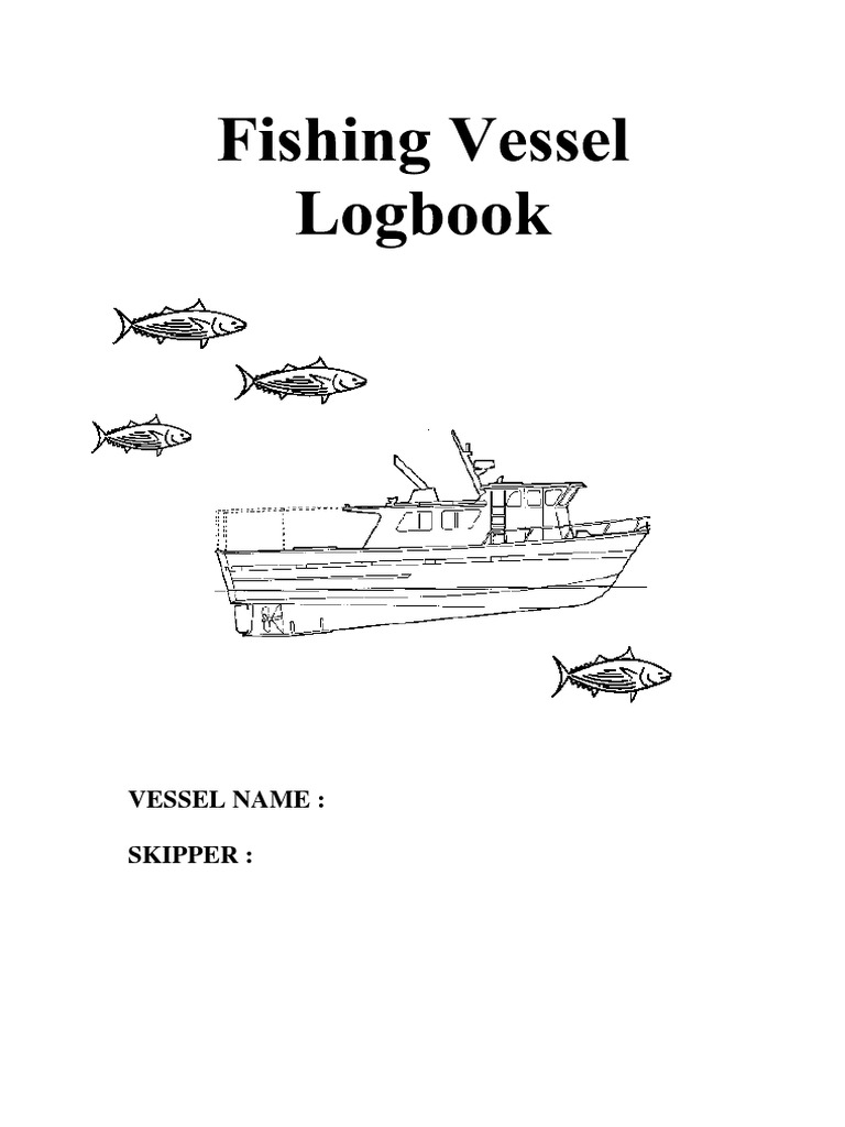 Fishing Vessel Logbook | PDF | Fishing Tackle | Sea Captain