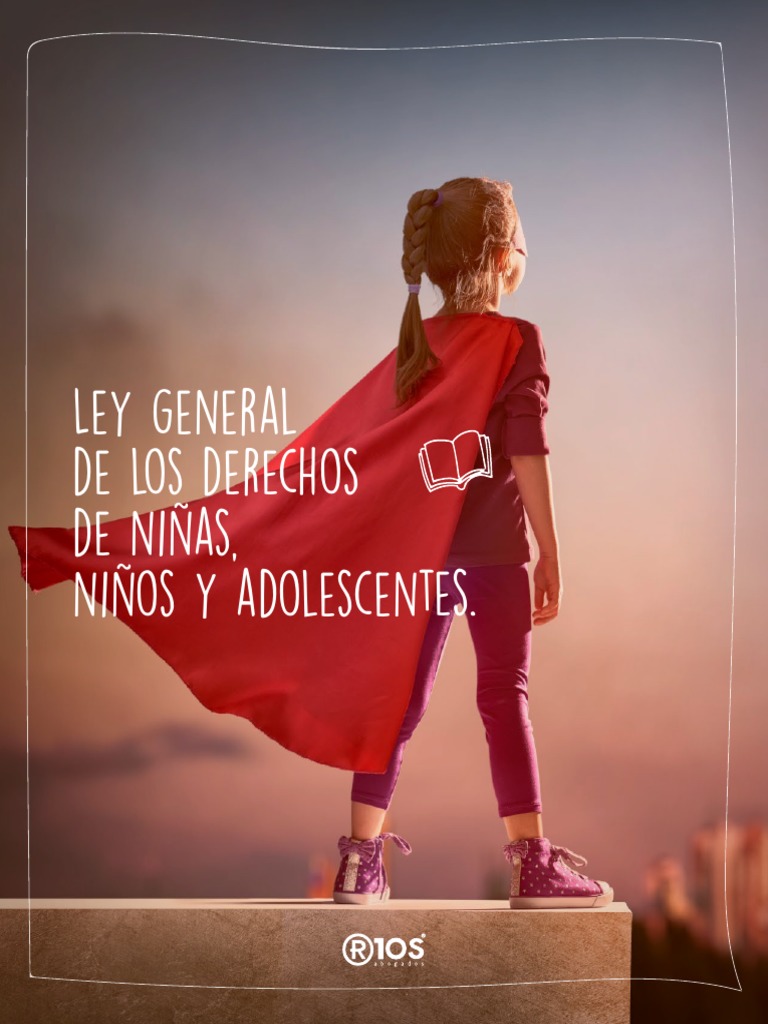 LEY GENERAL DE LOS DERECHOS DE LOS NIÑOS, NIÑAS y ADOLESCENTES ...