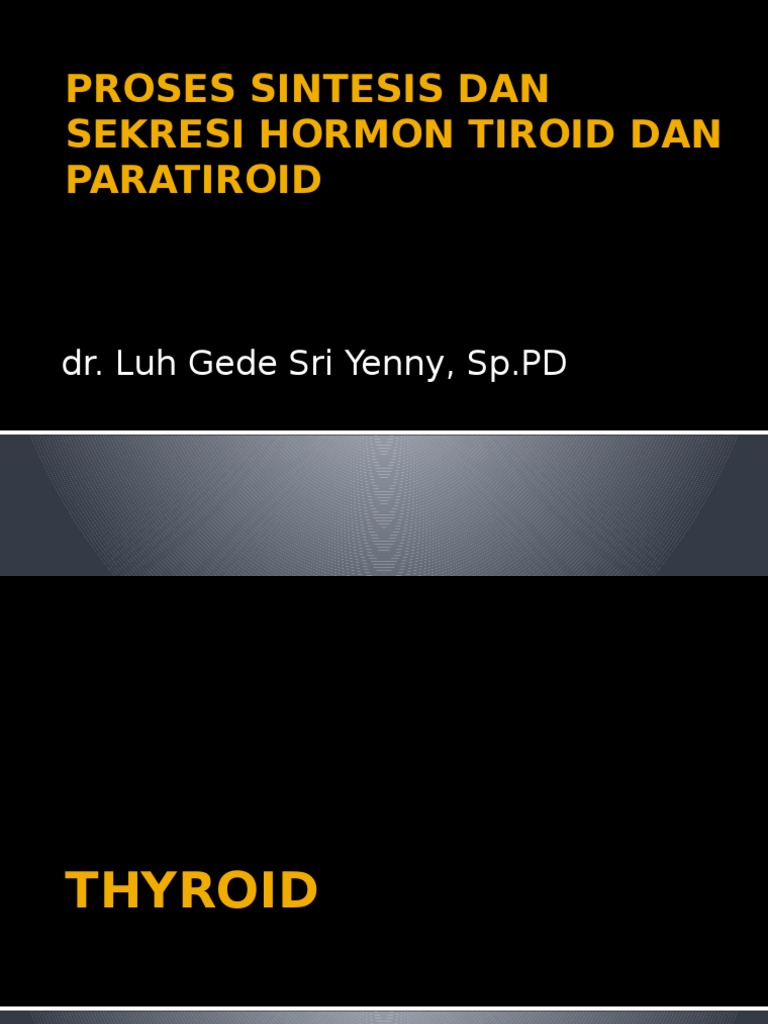 Proses Sintesis Dan Sekresi Hormon Tiroid Dan Paratiroid | PDF