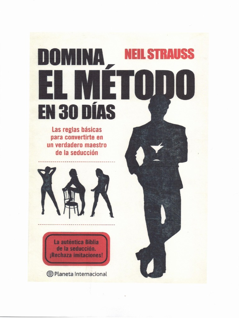 Neil Strauss - Domina El Metodo en 30 Dias (B&W) PDF | PDF Neil Strauss - Domina El Metodo en 30 Dias (B&W) PDF | PDF