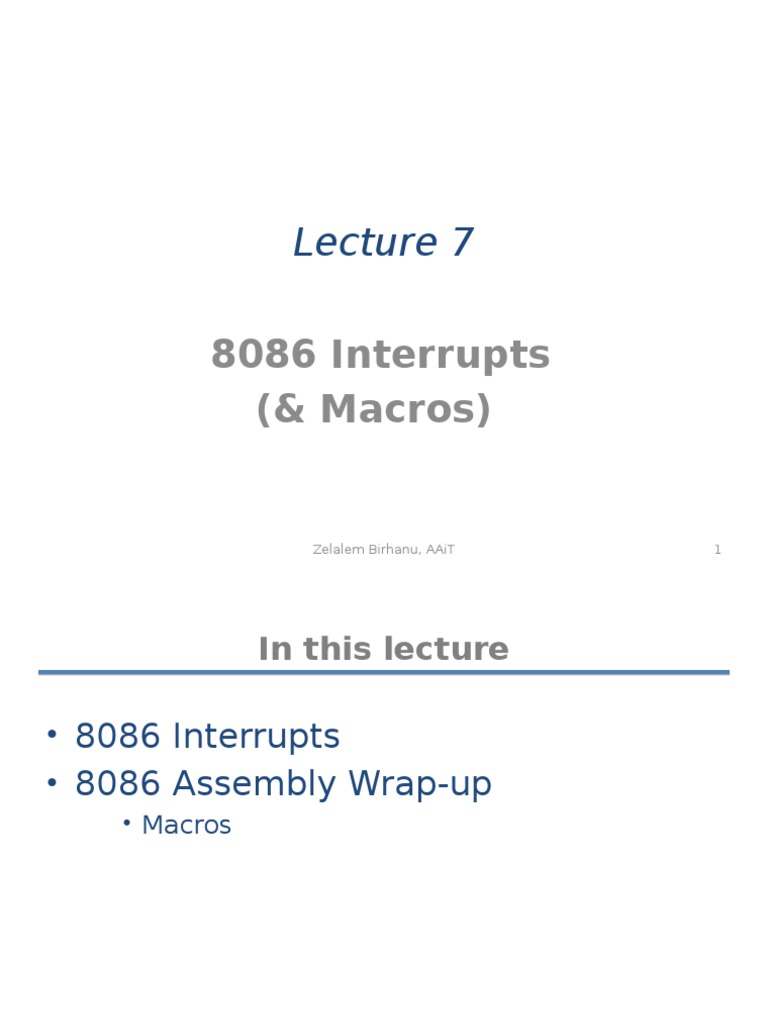 8086 Interrupts (& Macros) : 1 Zelalem Birhanu, Aait | PDF | Instruction Set | Operating System ...
