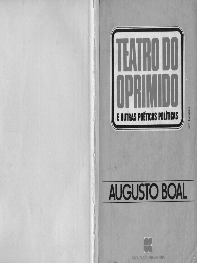 Augusto Boal - Teatro Do Oprimido e Outras Poéticas Políticas | PDF
