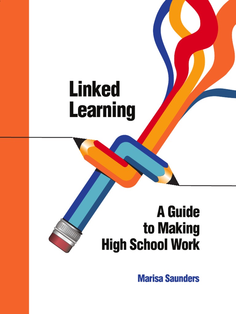 Linked Learning - A Guide To Making High School Work PDF | PDF ...
