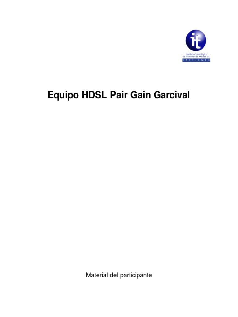 Equipo HDSL Pair Gain Garcivaal Watson | PDF | Línea de abonado digital ...