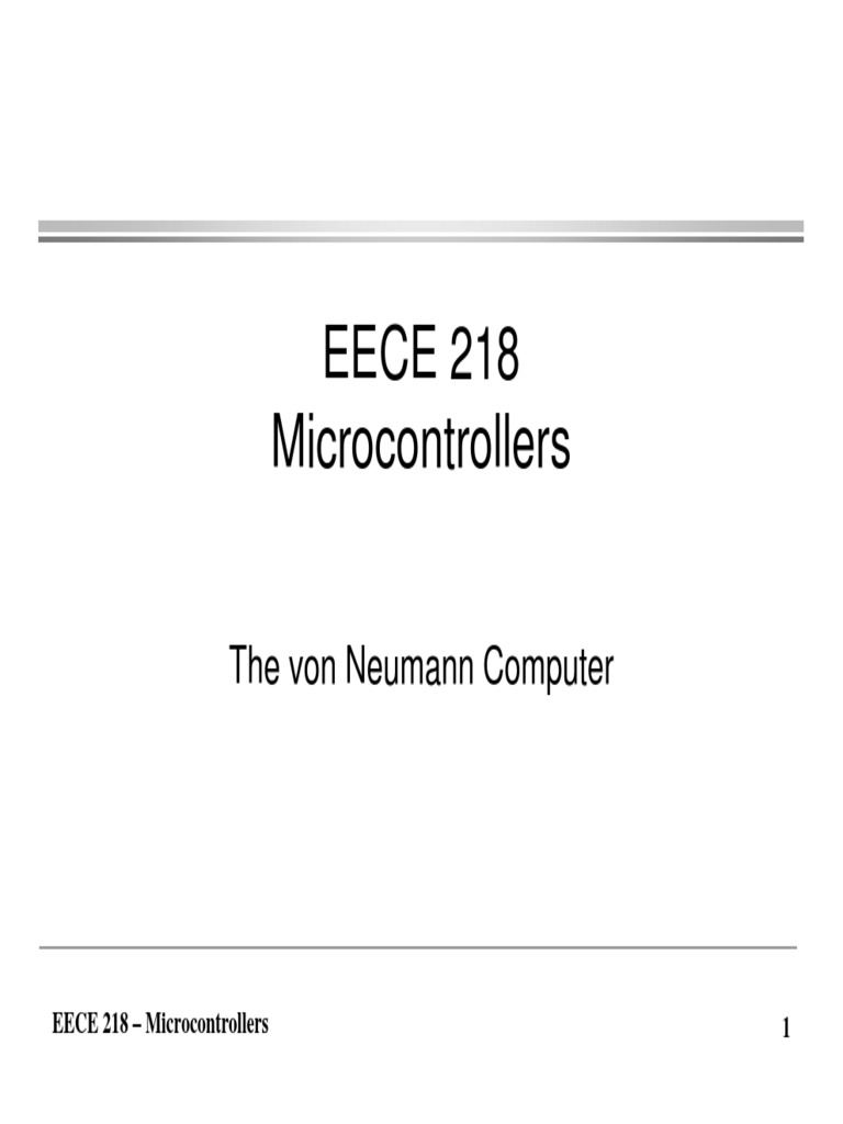 EECE 218 Microcontrollers: The Von Neumann Computer | PDF | Read Only Memory | Computer Data Storage
