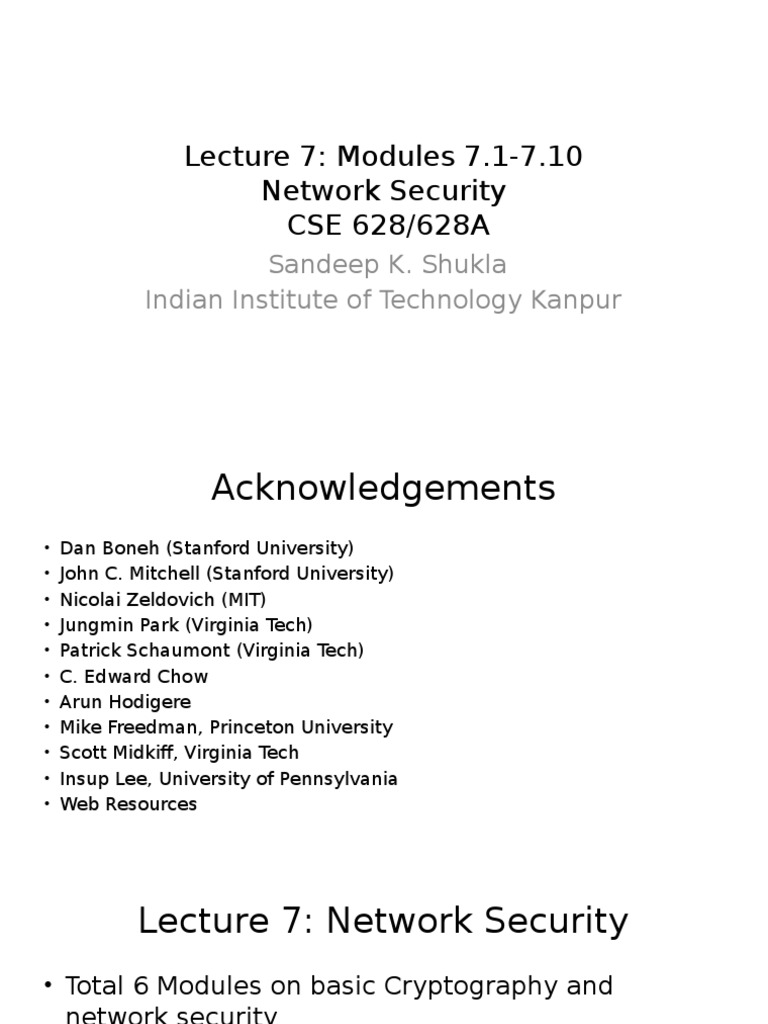 Lecture 7: Modules 7.1-7.10 Network Security CSE 628/628A: Sandeep K ...