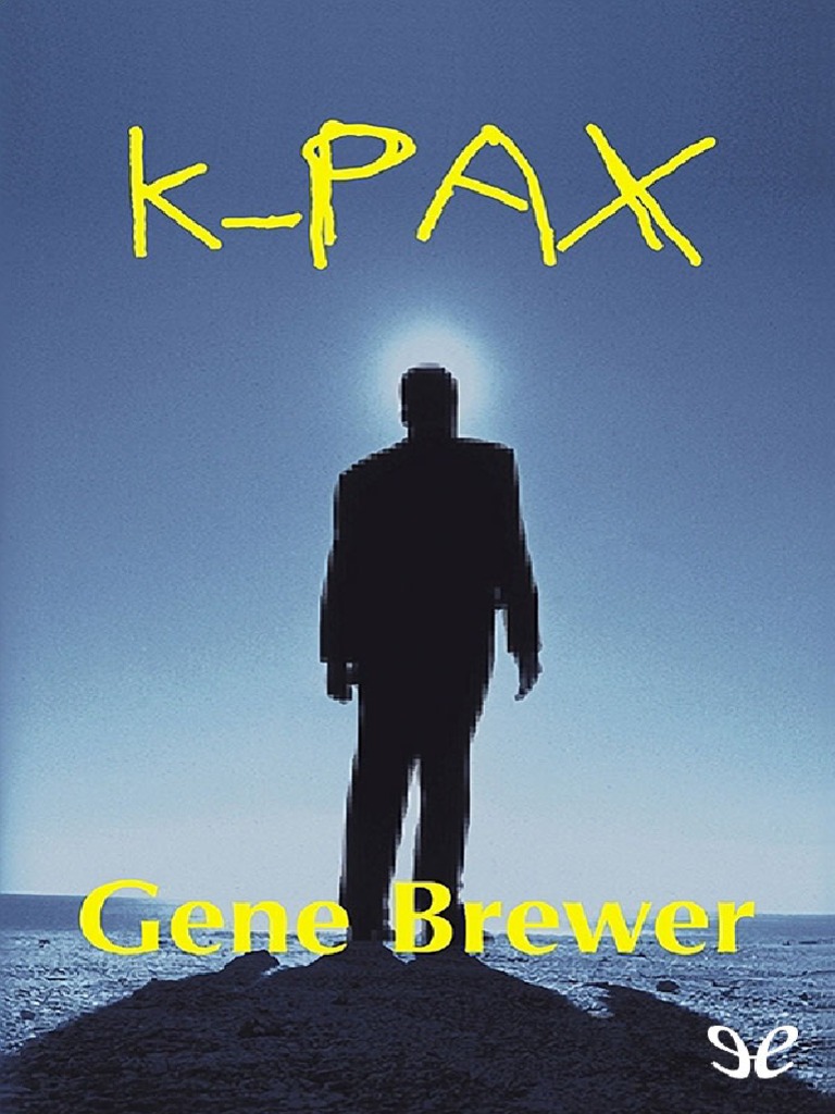 K PAX de Gene Brewer r1.3 | PDF | Velocidad de la luz | Homo Sapiens