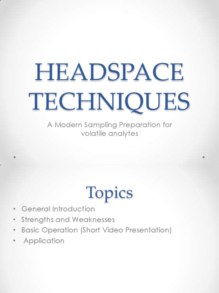 Headspace Techniques: A Modern Sampling Preparation For Volatile ...