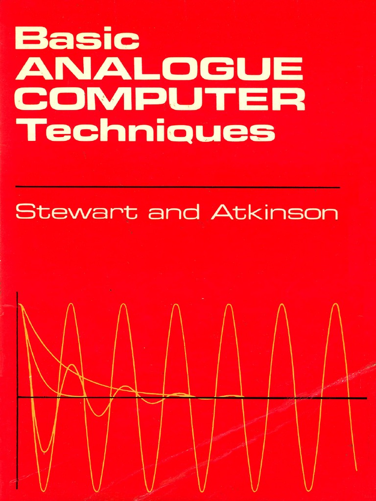 Stewart - Atkinson - Basic Analogue ComputerTechniques 1967 | PDF