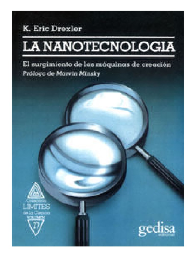 La Nanotecnología. El Surgimiento de Las Máquinas de Creación by K. Eric Drexler | PDF ...