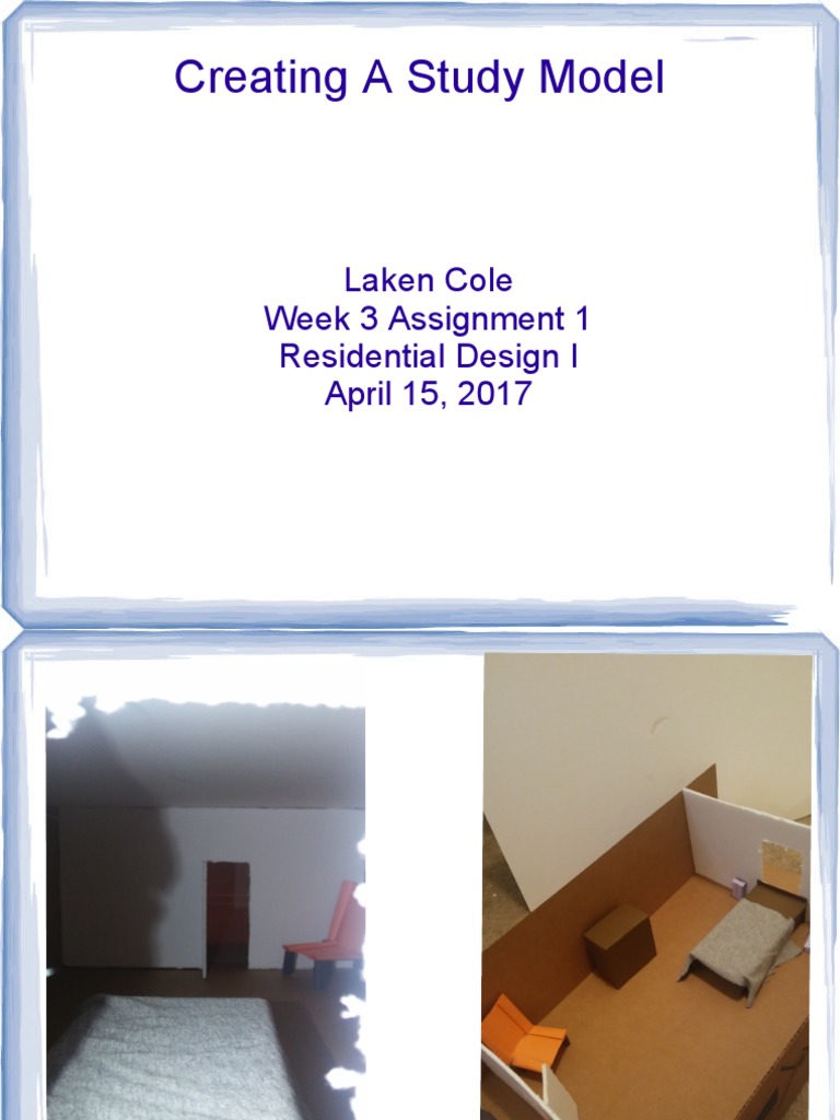 Creating A Study Model: Laken Cole Week 3 Assignment 1 Residential ...