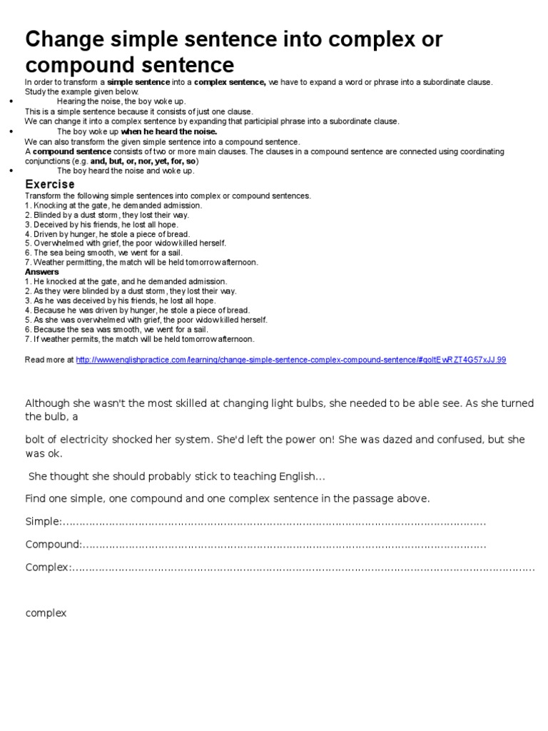 Change simple sentence into complex or compound sentence: Exercise