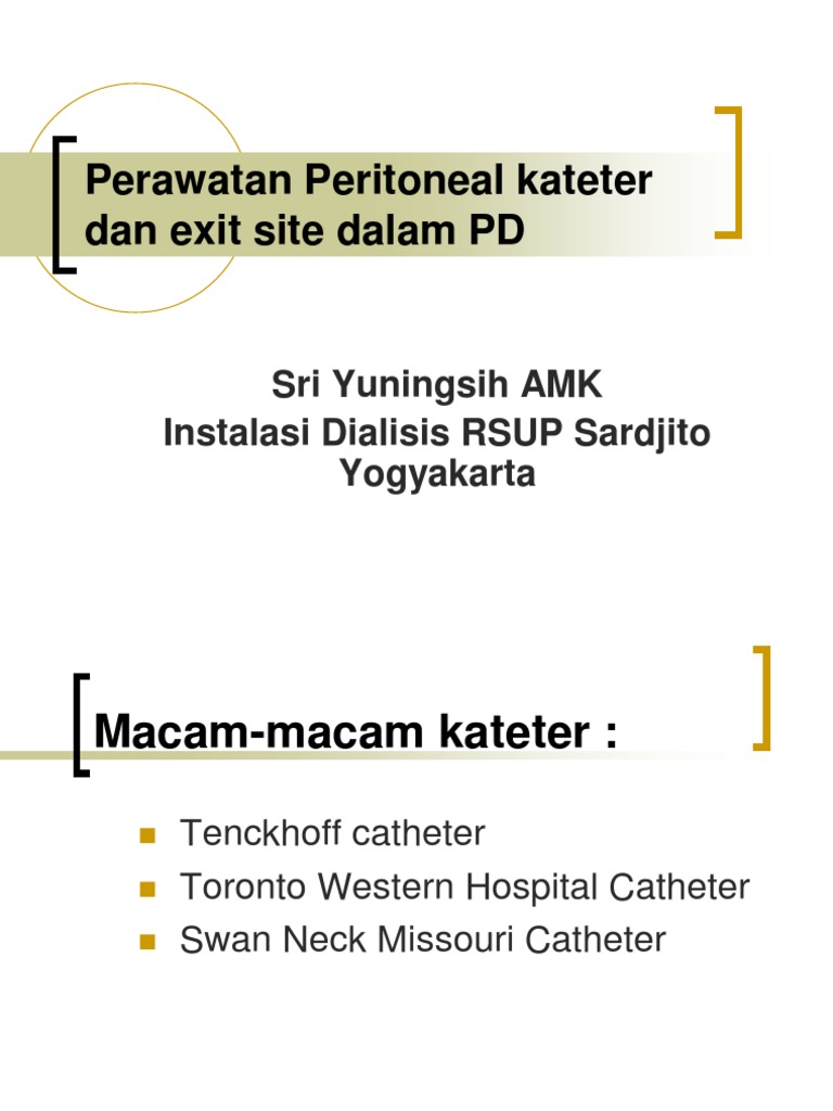 Perawatan Peritoneal Kateter Dan Exit Site Dalam PD - PPT - Yuningsih | PDF