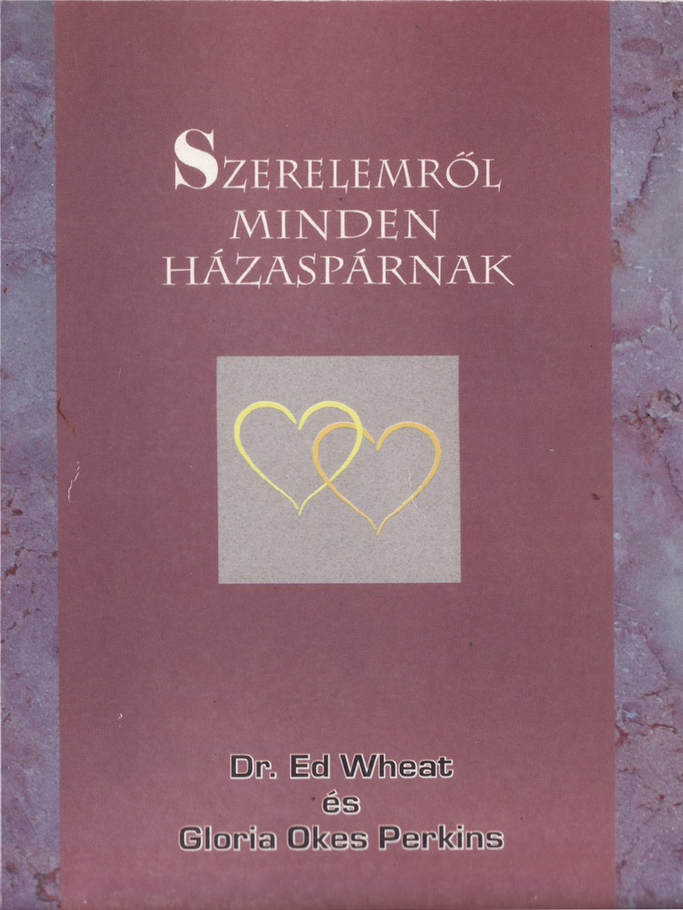 DR - Ed Wheat És Gloria Okes Perkins: Szerelemről Minden Házaspárnak | PDF