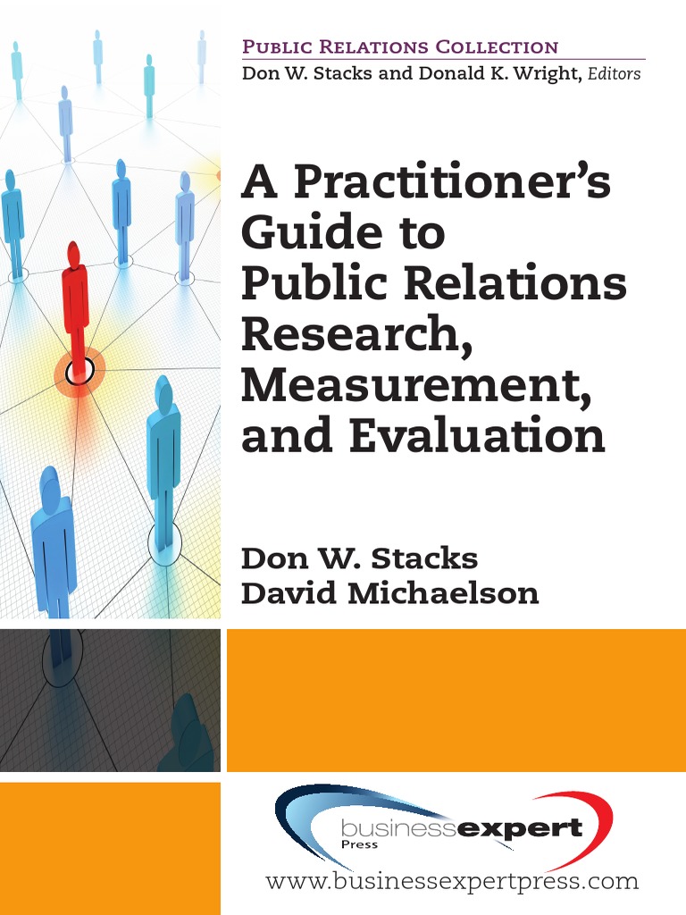 A practitioner's guide to public relations research, measurement, and ...