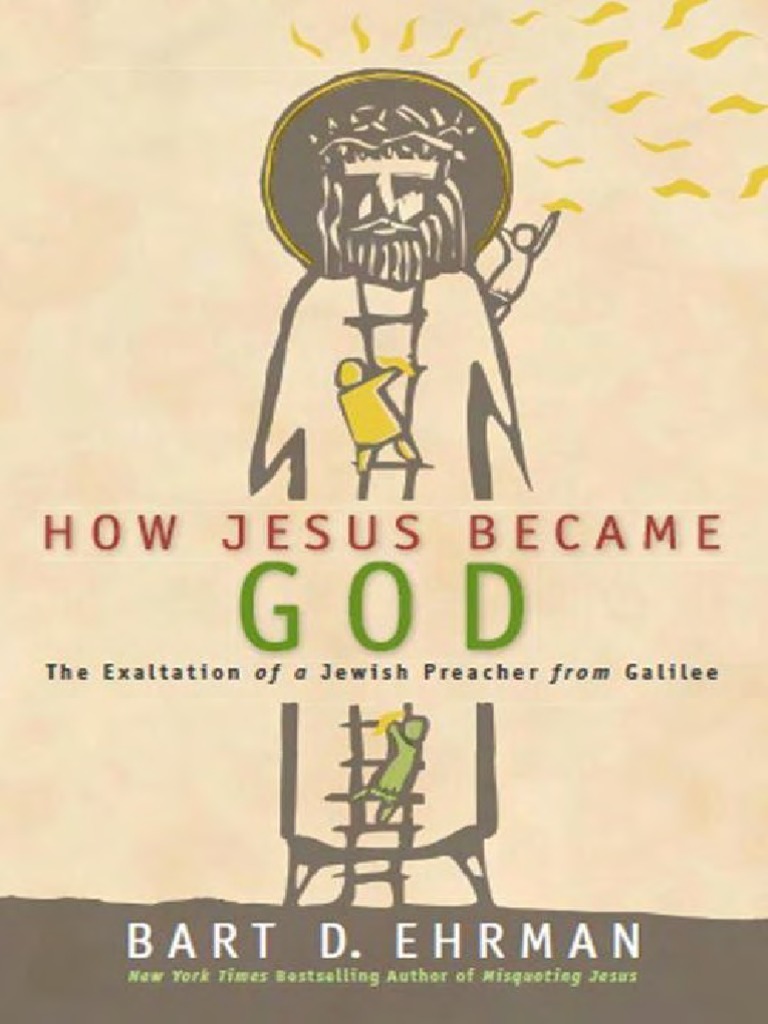 How Jesus Became God (Bart D. Ehrman) | PDF
