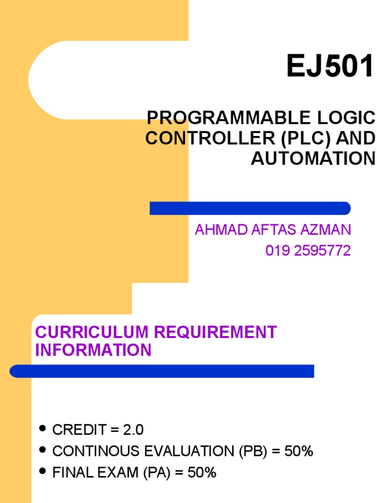 Programmable Logic Controller (PLC) and Automation: Ahmad Aftas Azman ...