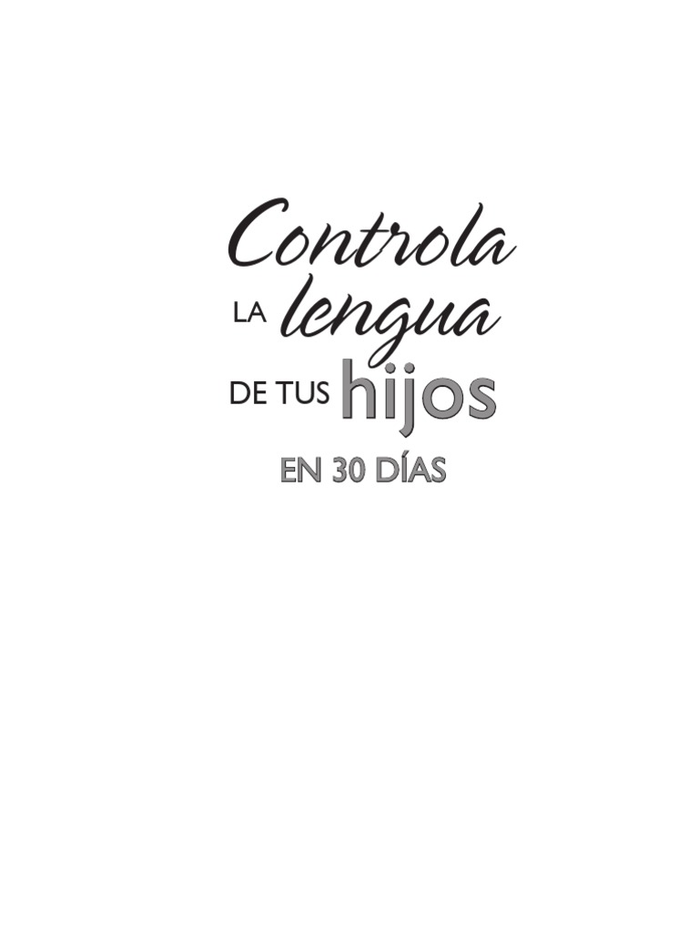 Controla La Lengua de Tus Hijos | PDF | Adultos | Gratitud