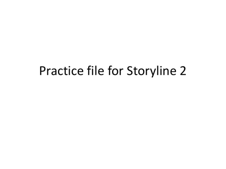 Practice File For Storyline 2 | PDF