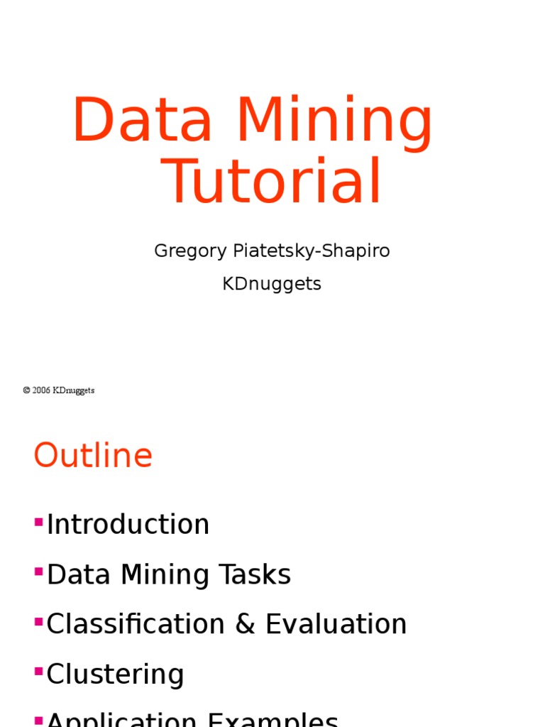Data Mining Tutorial: Gregory Piatetsky-Shapiro Kdnuggets | PDF | Cross Validation (Statistics ...