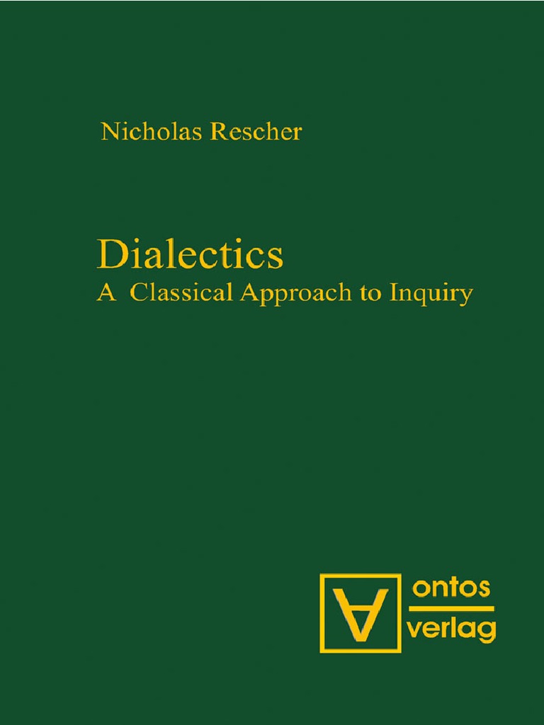 (Nicholas Rescher) Dialectics A Classical Approach | PDF | Dialectic ...